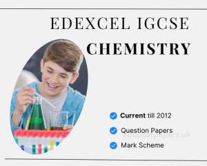 Edexcel IGCSE Chemistry Past Papers with Mark Schemes [PDFs]