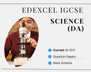 Edexcel IGCSE Science (DA) Past Papers with Mark Schemes [PDFs]